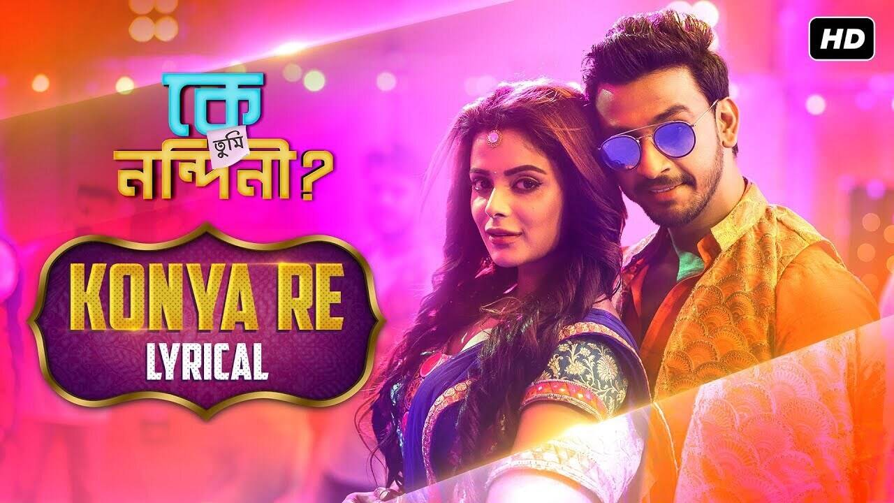 Konya Re Full Video Song Ke Tumi Nandini 2019 Ft Ke Tumi Nandini