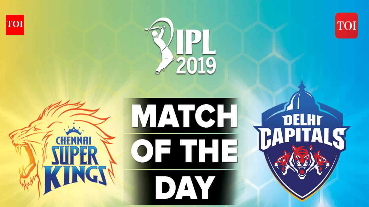 IPL 2019, CSK vs DC: Chennai crush Delhi by 80 runs - The Times of India
