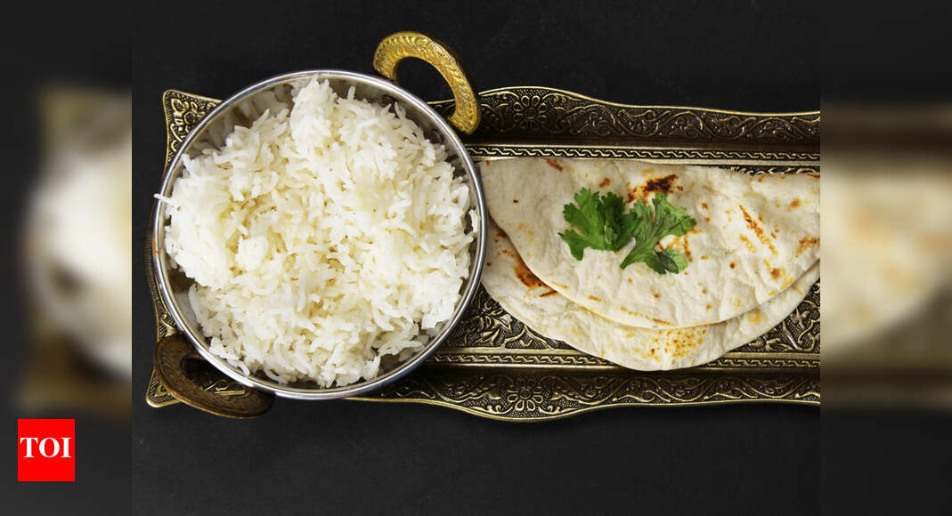 Chapati or Rice, which is best for a healthy diet? - Times of India