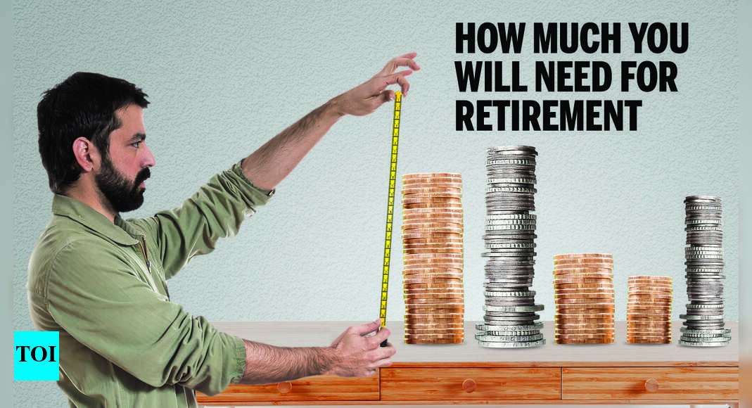 How much you will need for retirement | India News - Times of India