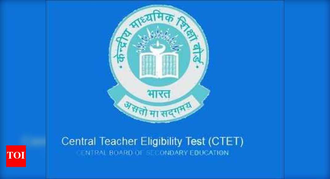 Ctet Dec 2019: CBSE releases Central Teacher Eligibility Test ...