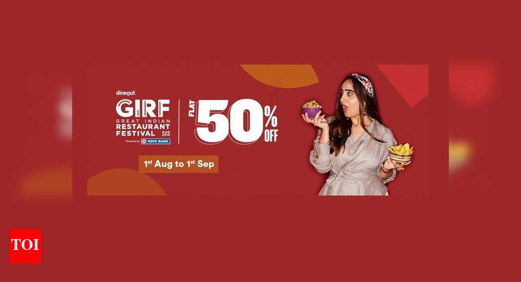 Dineout offers flat 50% off on restaurants with GIRF: Here’s how some ...
