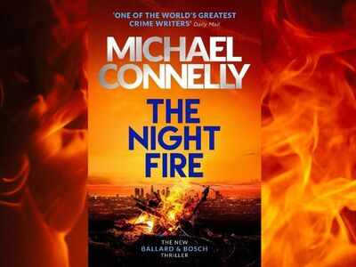 Micro review: 'The Night Fire' by Michael Connelly - Times of India