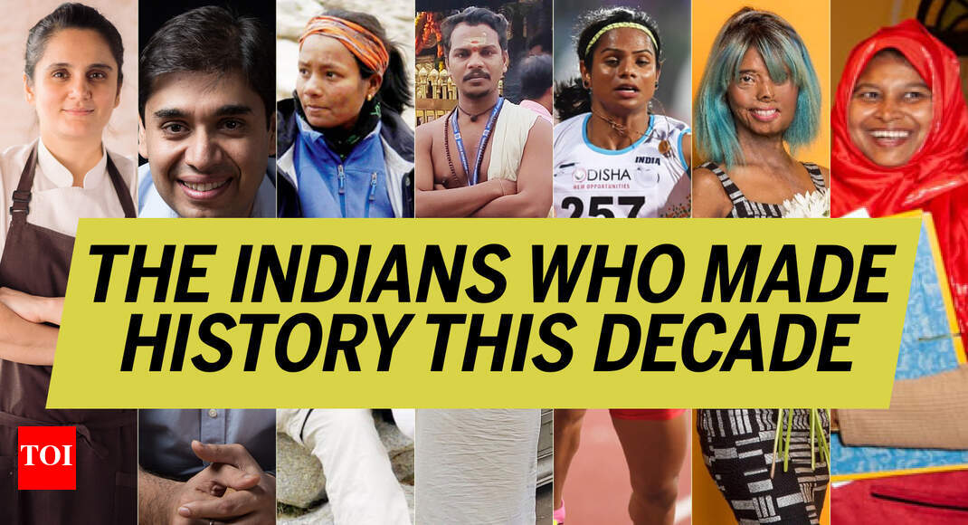 The Indians who made history this decade - Times of India