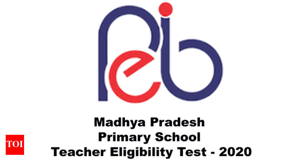 MPPEB TET 2020 registration begins at peb.mp.gov.in, check details ...