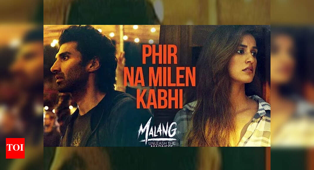 ‘Malang’ new song ‘Phir Na Milen Kabhi’: Disha Patani and Aditya Roy ...