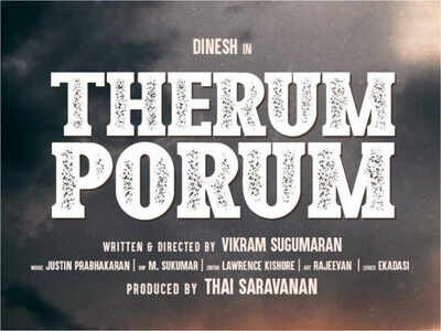 Attkathi Dinesh's next titled 'Therum Porum' | Tamil Movie News - Times ...
