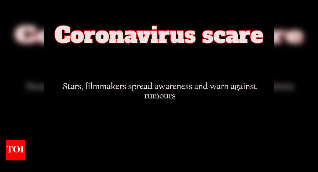 Coronavirus scare: Stars, filmmakers spread awareness and warn against ...