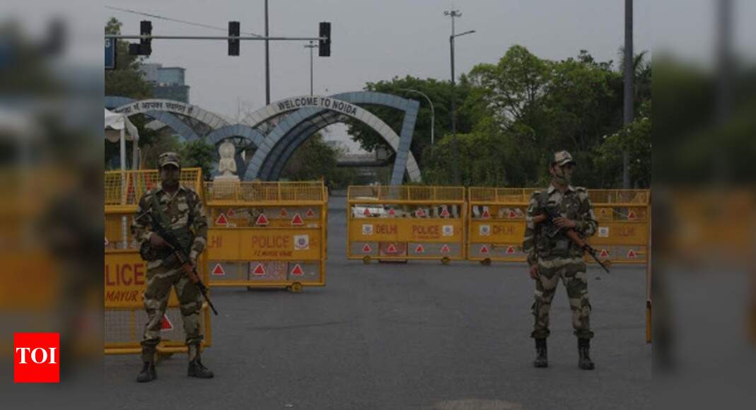 Noida Lockdown 4 guidelines: DM shares new guidelines for lockdown 4.0 | Noida News - Times of India