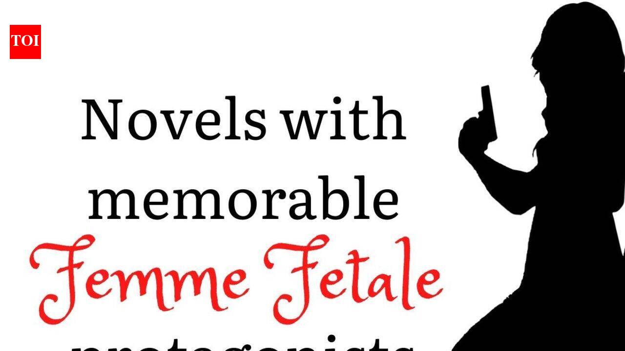 Novels with memorable ‘Femme Fatale’ protagonists