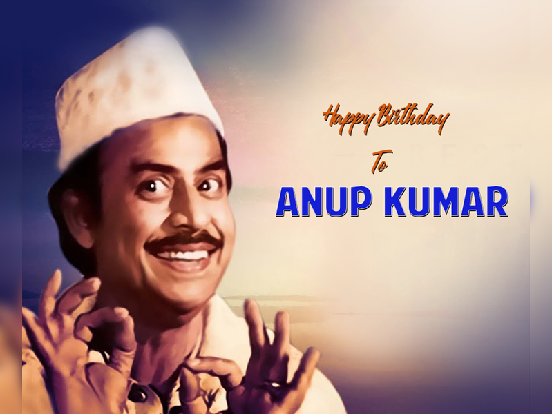 90th Birth Anniversary: Remembering the acting stalwart Anup Kumar ...