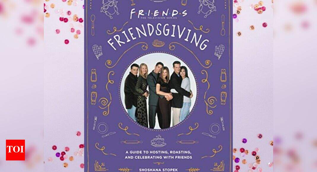 New book inspired by 'Friends' to release this October! - Times of India