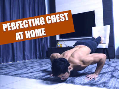 Video: How to build the perfect chest at home - Times of India