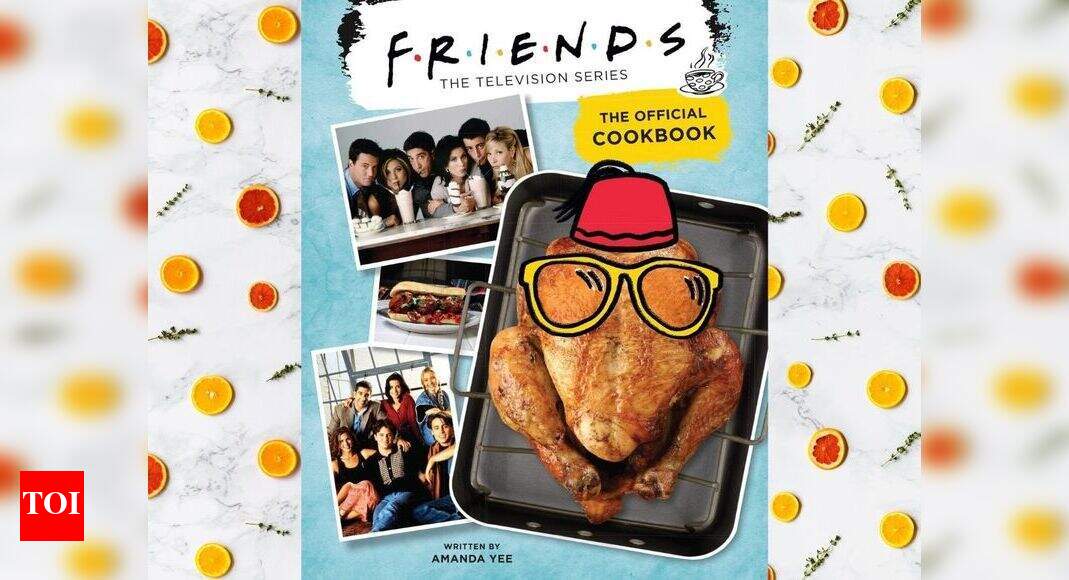 Official FRIENDS Cookbook to Be Launched In September - Times of India