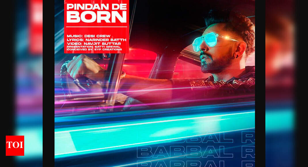 Pindan De Born: Babbal Rai shares the poster of his new song | Punjabi ...