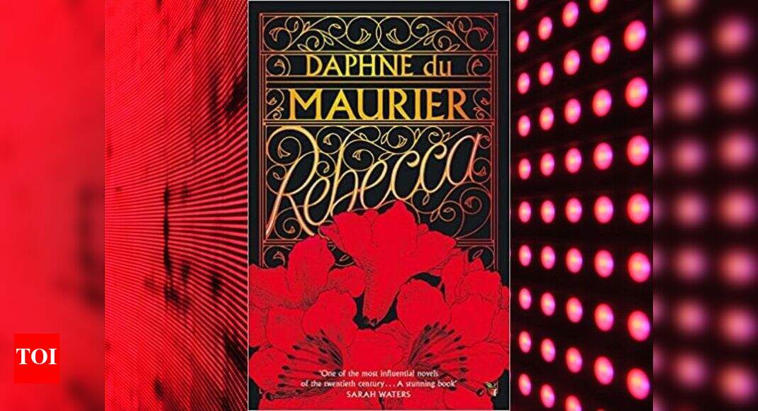 'Rebecca' proves to be the novel that keeps on giving - Times of India