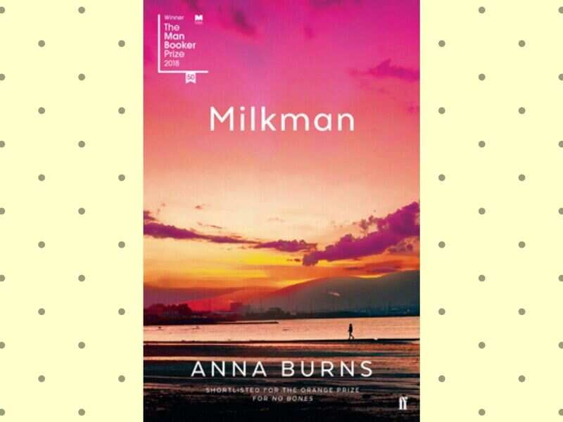'Milkman' wins International DUBLIN Literary Award - Times of India