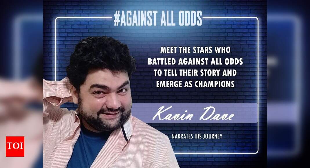#AgainstAllOdds! Kavin Dave: Every time I was body shamed, I learnt to ...