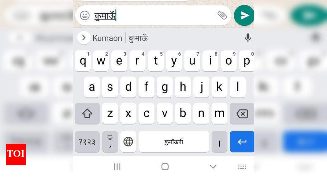 Kumaoni and Garhwali languages included in Google keyboard | Dehradun ...