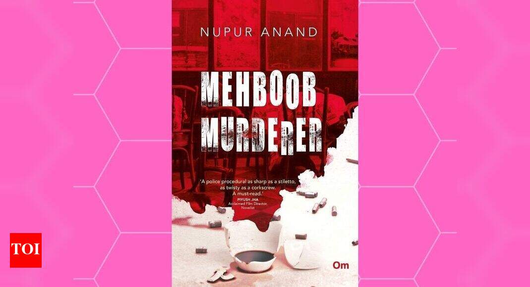 Micro review: 'Mehboob Murderer' by Nupur Anand - Times of India