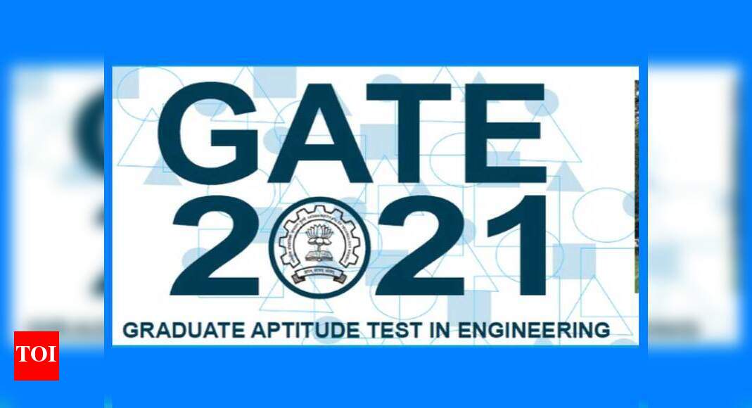 GATE 2021 Exam Day Guidelines, Timings & Other Details - Times of India