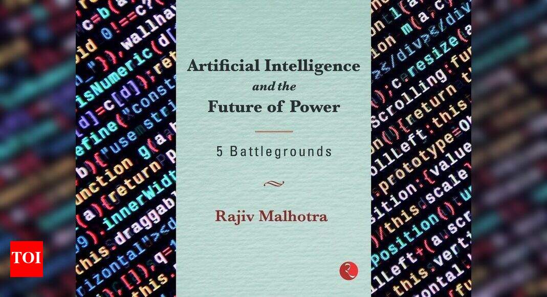 Excerpt: 'Artificial Intelligence and the Future of Power' by Rajiv Malhotra - Times of India