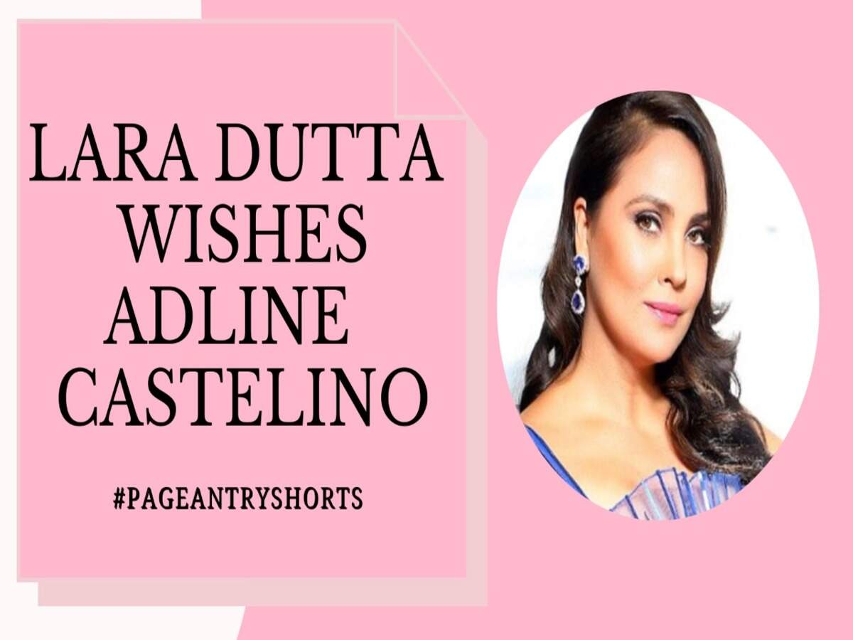 The Evergreen Queen Lara Dutta Is All Praise For Adline Castelino!