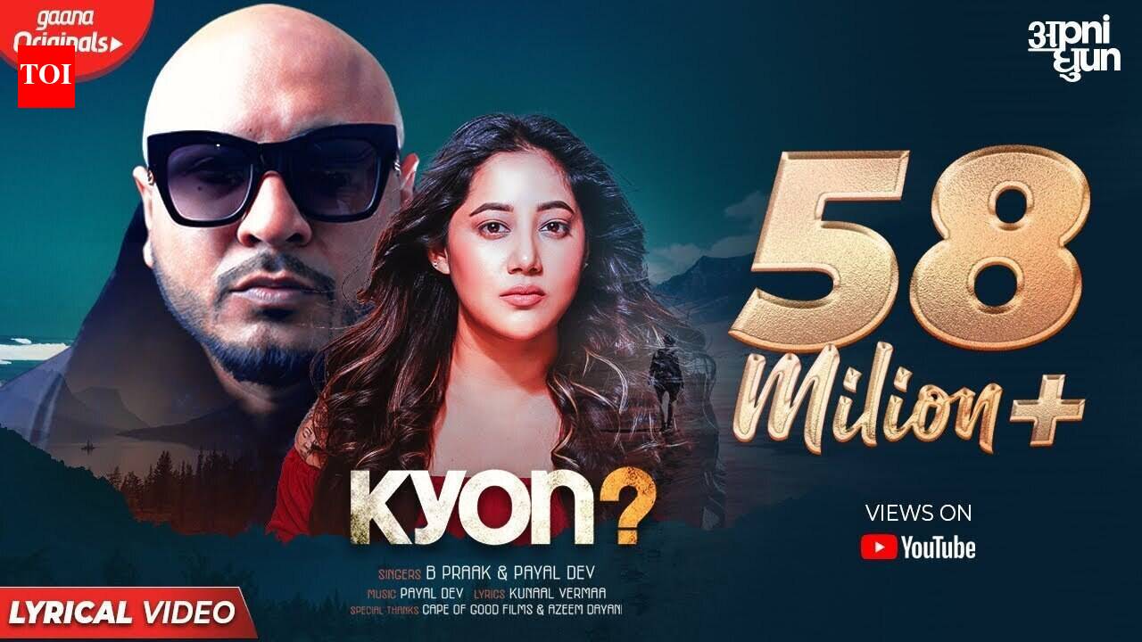 Watch Popular Hindi Song 'Kyon' Sung By B Praak And Payal Dev