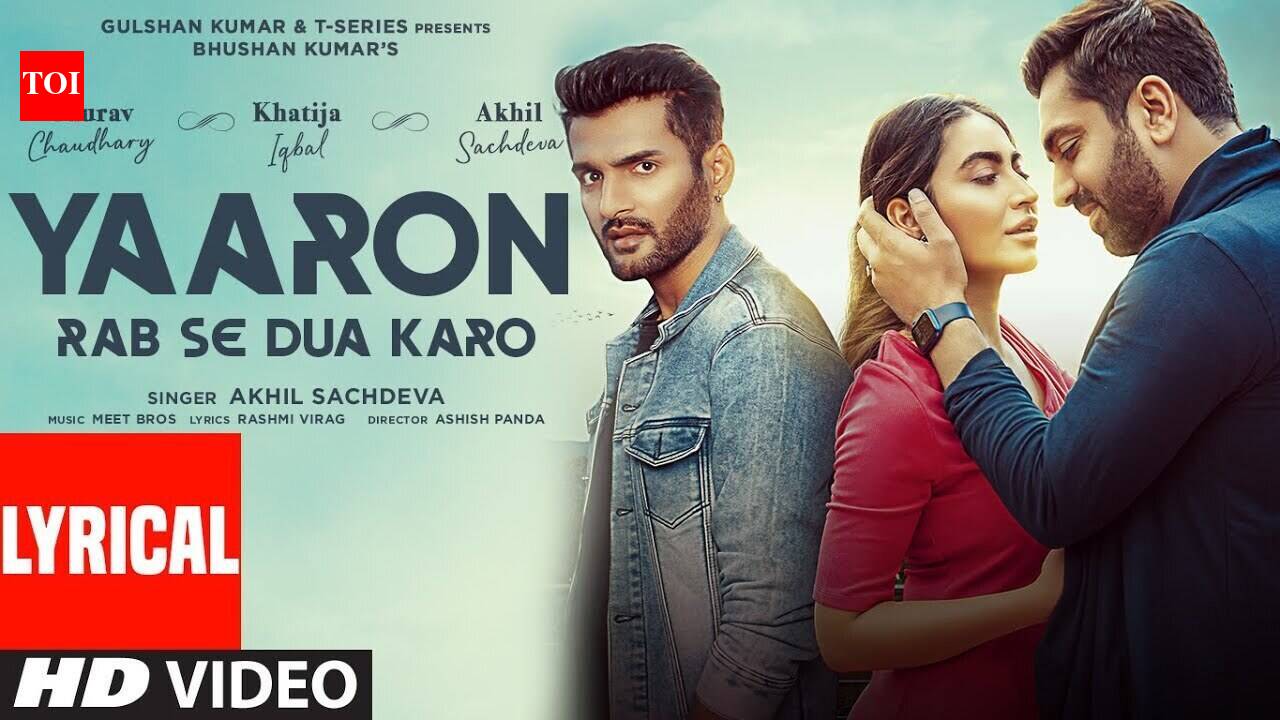 Watch Latest Hindi Song 'Yaaron Rab Se Dua Karo' Lyrcial Sung By Meet ...