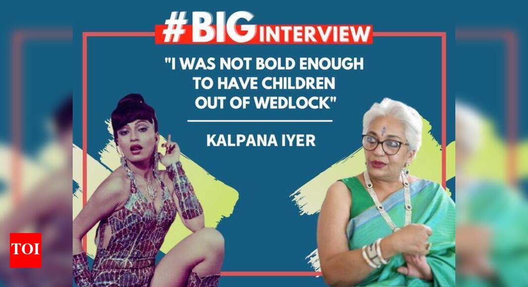 Kalpana Iyer: I was not bold enough to have children out of wedlock - # ...