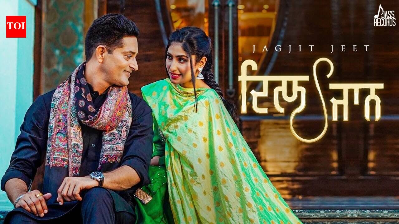 Watch New Punjabi Song Music Video - 'Dil Jaan' Sung By Jagjit Jeet