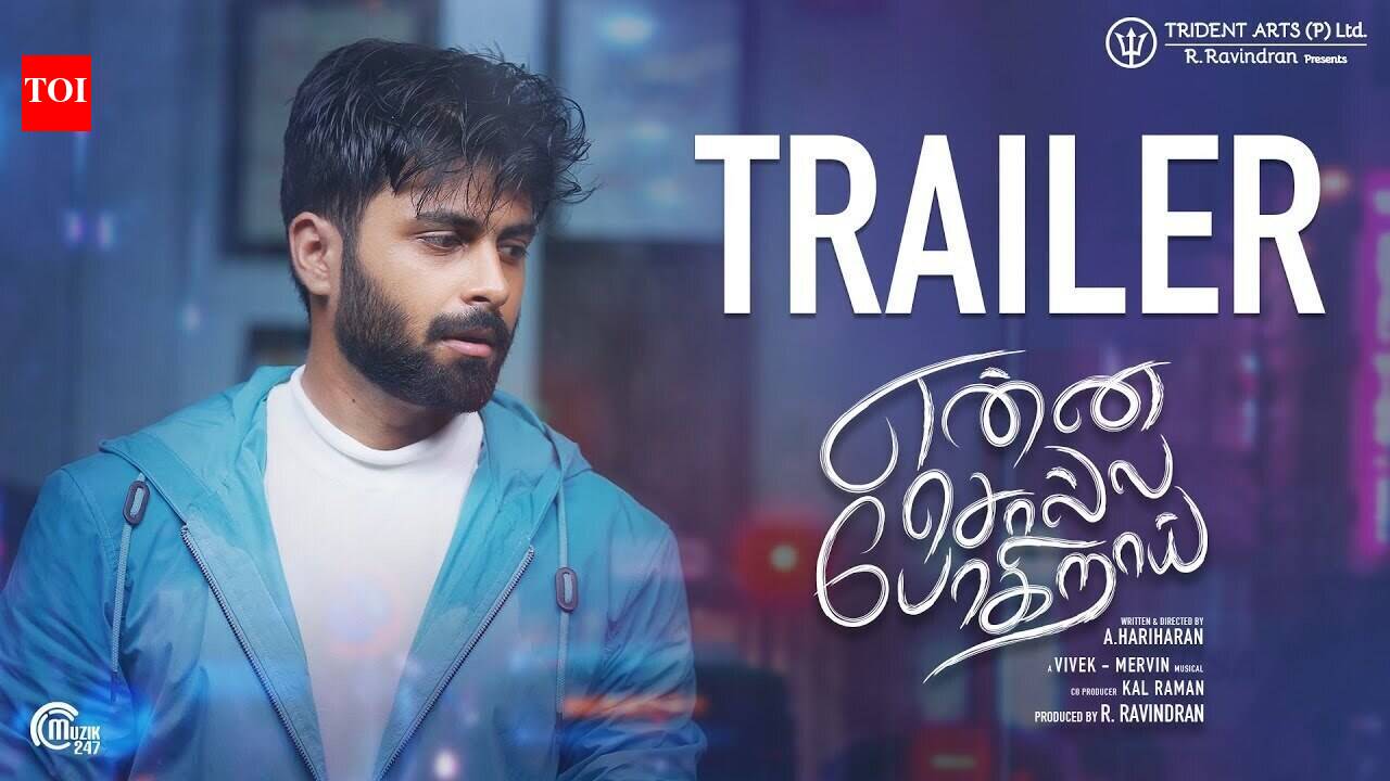 Enna Solla Pogirai - Official Trailer