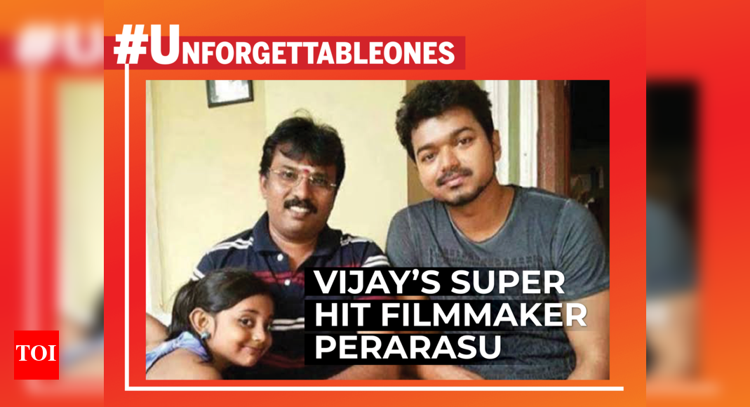 #UnforgettableOnes: Filmmaker Perarasu | Tamil Movie News - Times of India