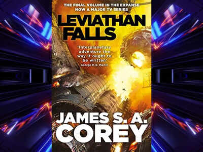 Micro review: 'Leviathan Falls' by James S. A. Corey - Times of India