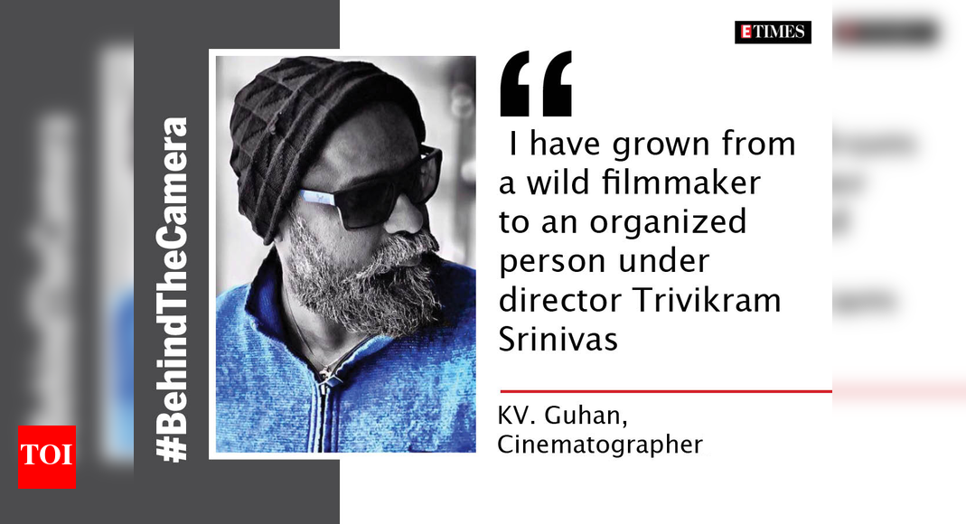 #BehindTheScreen! Cinematographer K.V.Guhan: I have grown from a wild ...