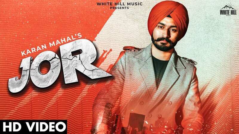 Punjabi Video Song: Latest Punjabi Song 'Jor' Sung by Karan Mahal