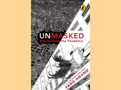 Micro review: 'Unmasked' by Paro Anand - Times of India