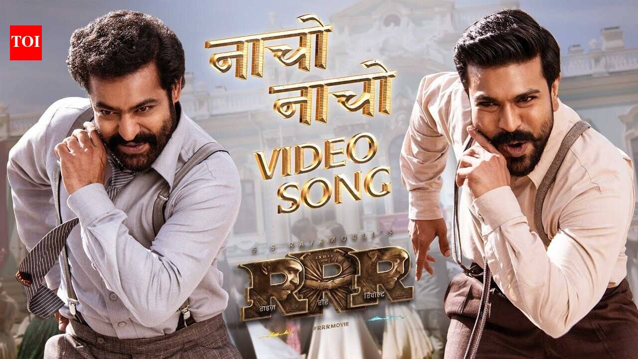 RRR | Hindi Song - Naacho Naacho (Full Video)