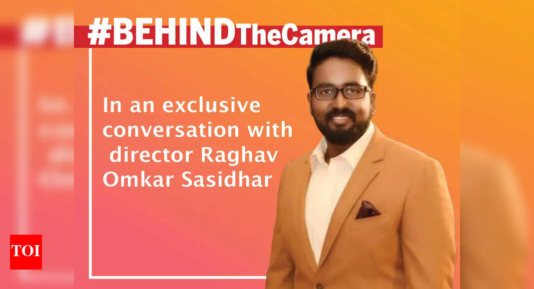 #BehindTheCamera! Director Raghav Omkar Sasidhar: Global audiences are ...
