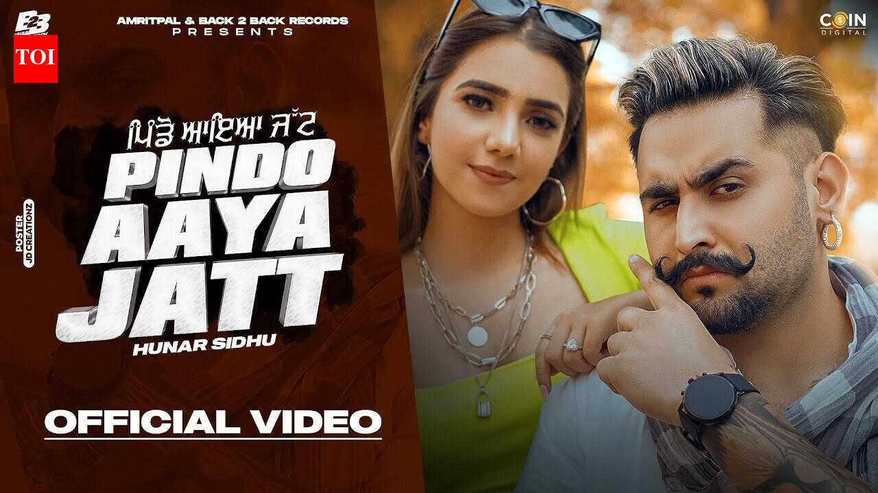 Watch Latest Punjabi Song 'Pindo Aaya Jatt' Sung By Hunar Sidhu