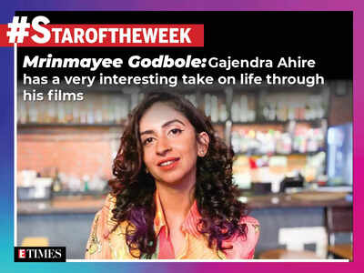 #StarOfTheWeek: Mrinmayee Godbole: Gajendra Ahire has a very ...