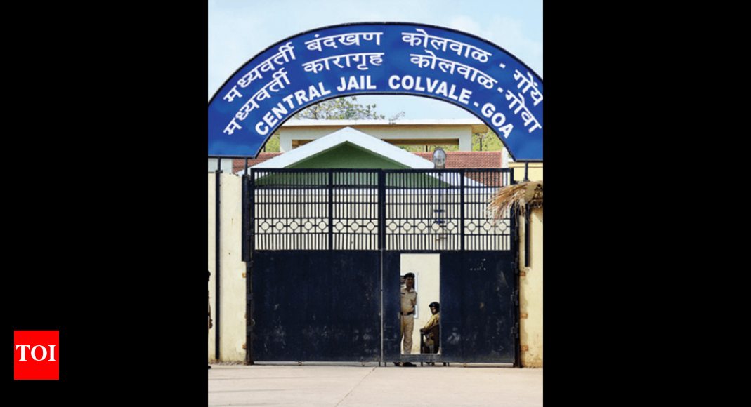 Security upgrade for Colvale jail with Rs 2 crore high-tech gadgets ...