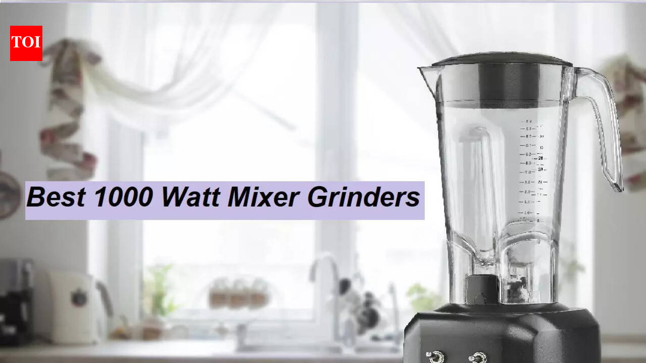 1000 Watts Mixer Grinder: Best 1000 Watt Mixer Grinders For Your Varied ...