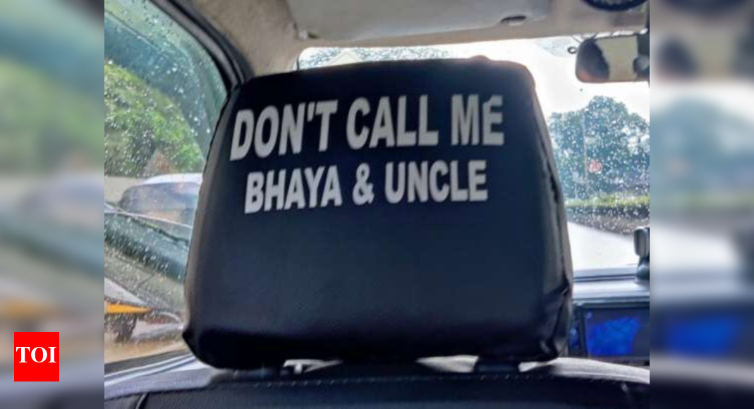 Can driver objects on being called "Bhaiya & Uncle", puts a notice in cab - Times of India