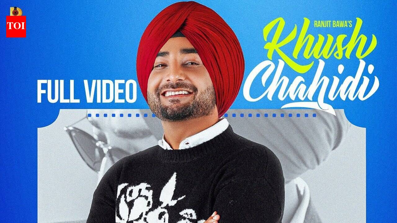 Watch The Latest Punjabi Video Song 'Khush Chahidi' Sung By Ranjit Bawa