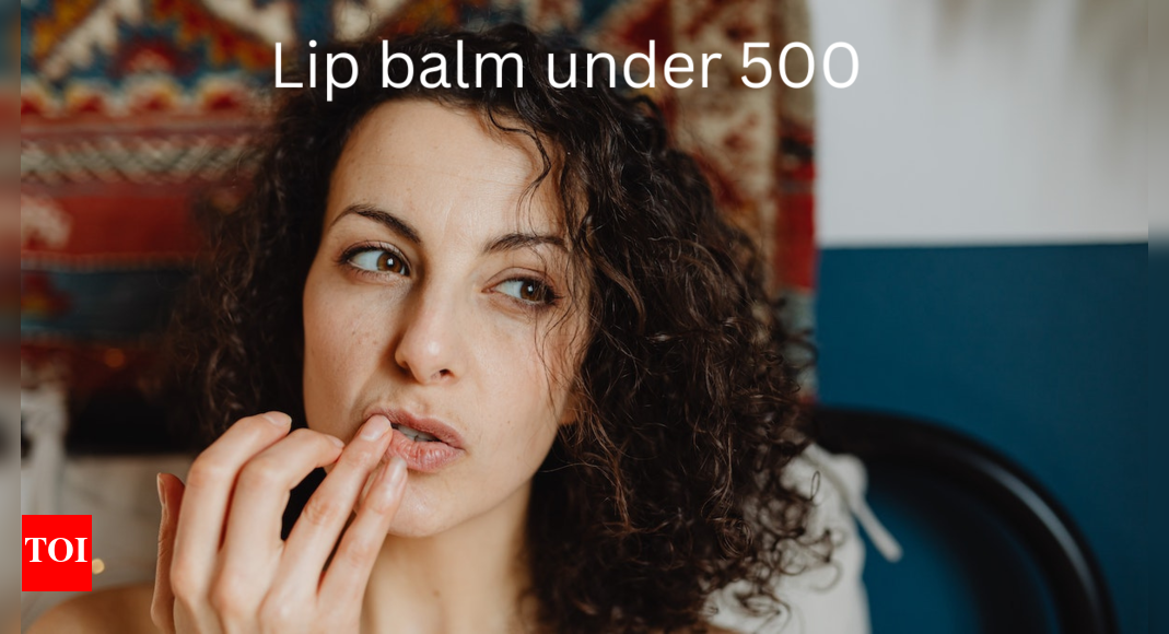 Lip Balm Under 500 Make Your Pout Kiss Ready The Times Reviews March 2025