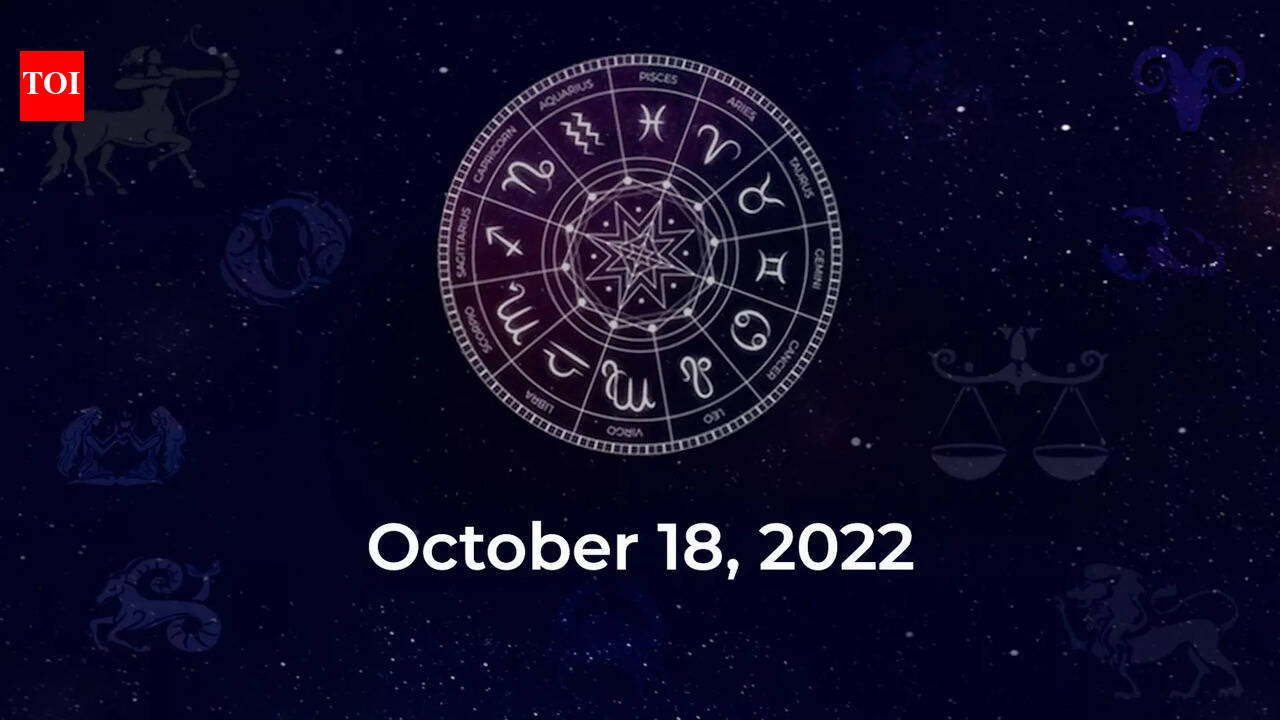 Horoscope today, October 18, 2022: Here are the astrological ...