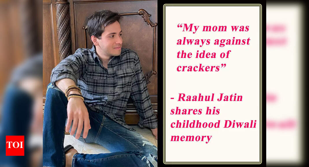 Raahul Jatin shares his childhood Diwali memories; says, “my mom was ...