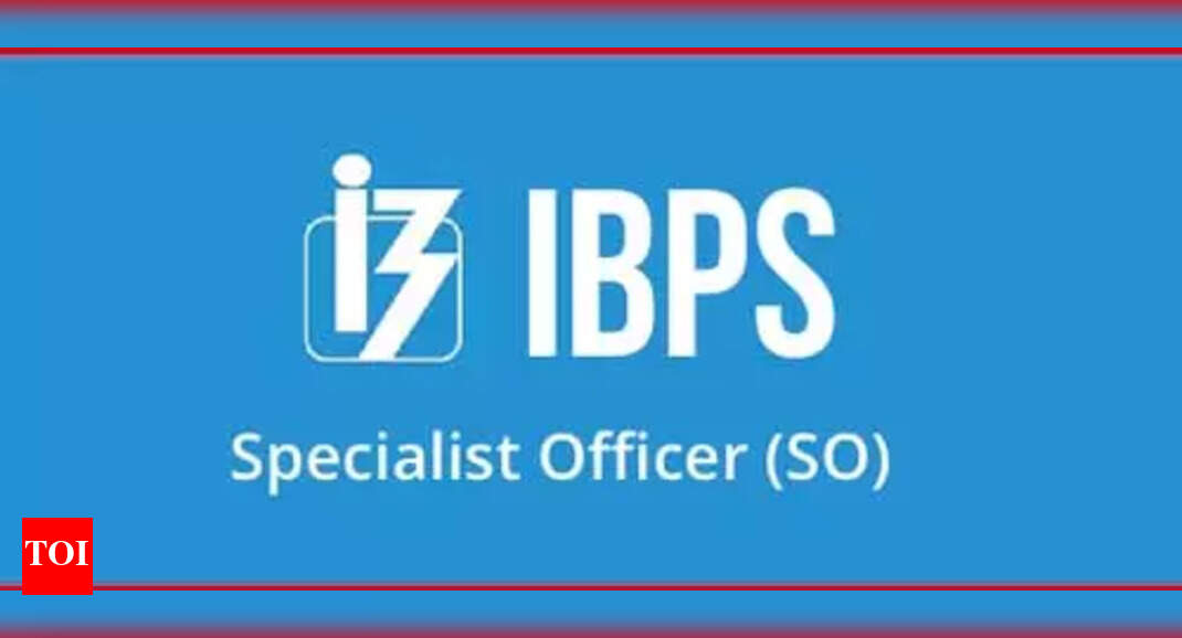 Ibps: IBPS SO 2022: Application process for 710 specialist officer ...