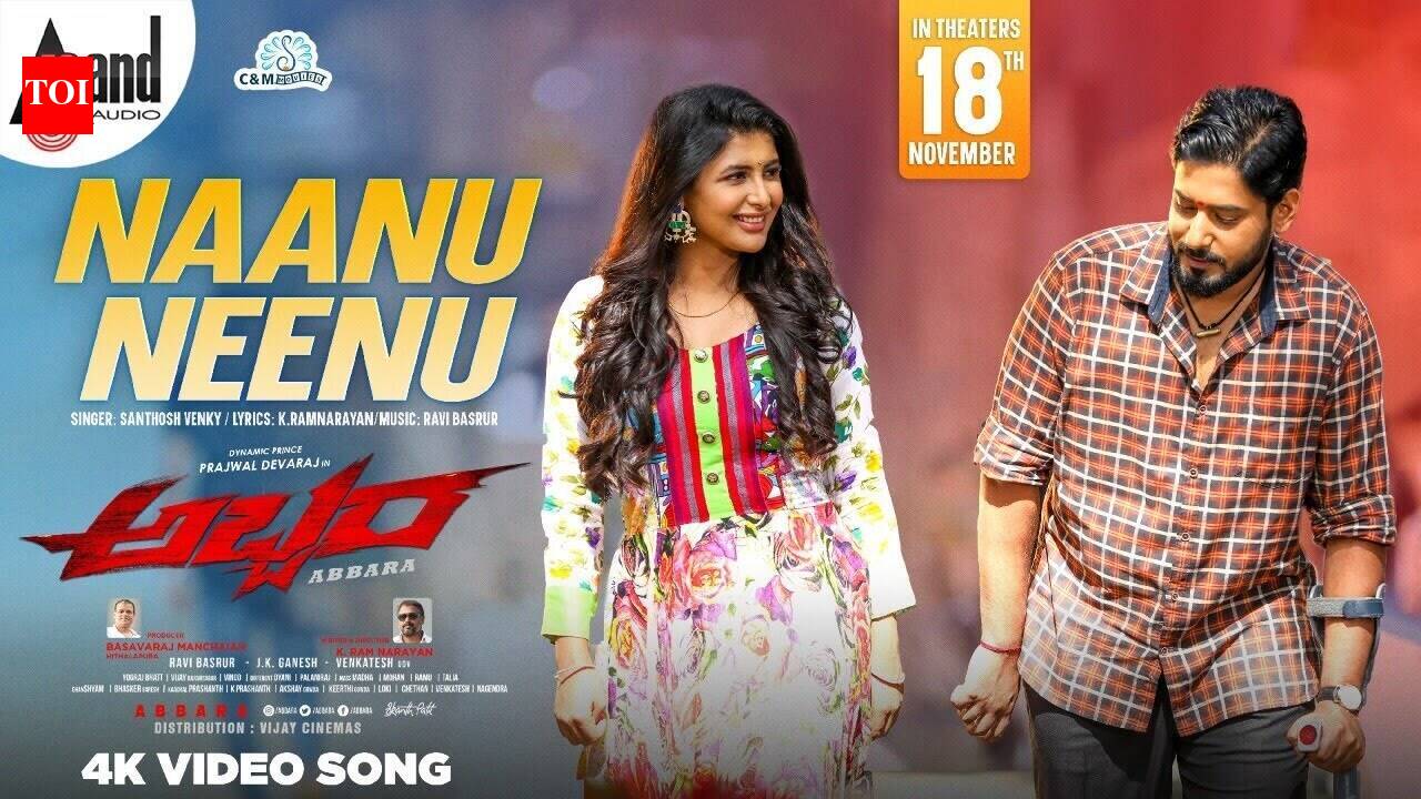 Abbara | Song - Naanu Neenu